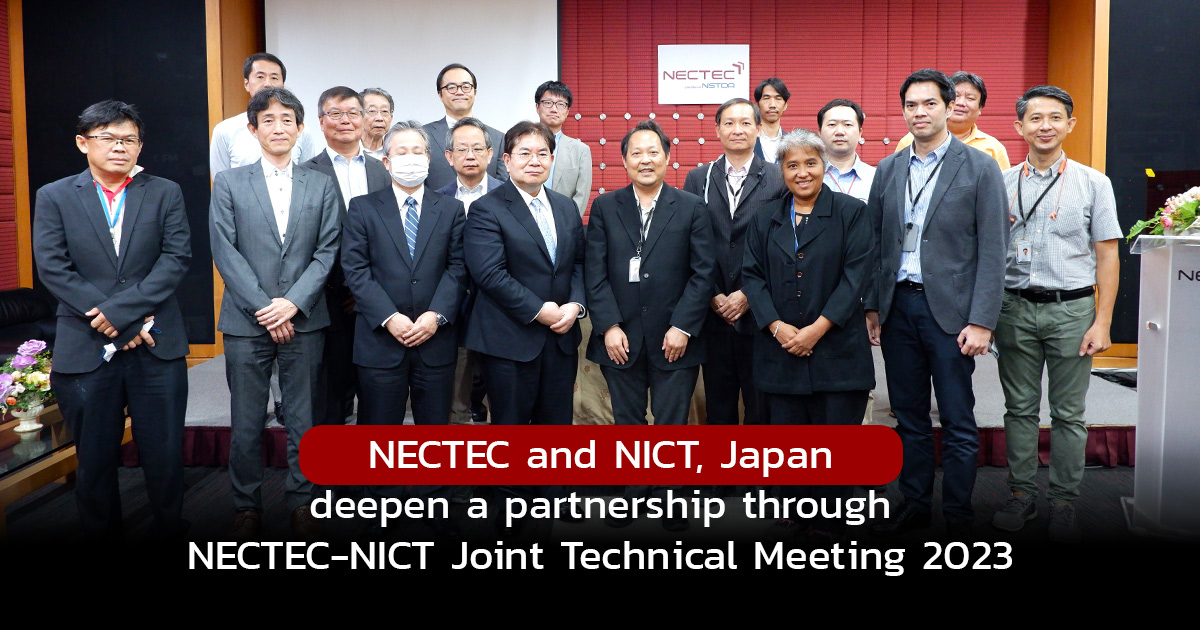 NECTEC and NICT deepen a partnership through NECTEC-NICT Joint Technical Workshop 2023 - NECTEC ...