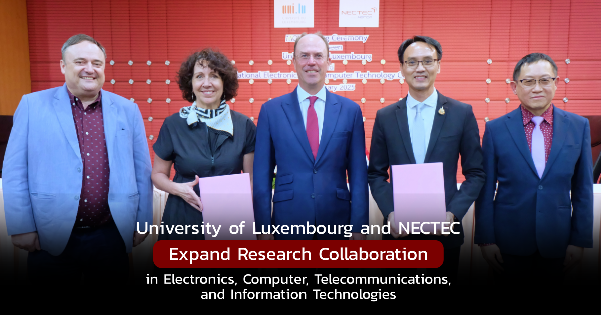 University of Luxembourg and NECTEC Expand Research Collaboration in Electronics, Computer ...